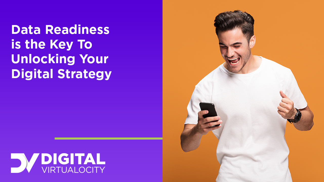 Data Readiness is the Key To Unlocking Your Digital Strategy - Tealium