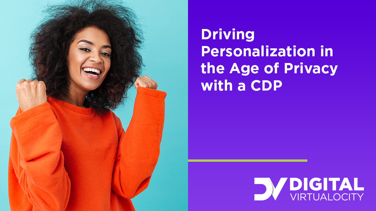 Driving Personalization in the Age of Privacy with a CDP - Tealium