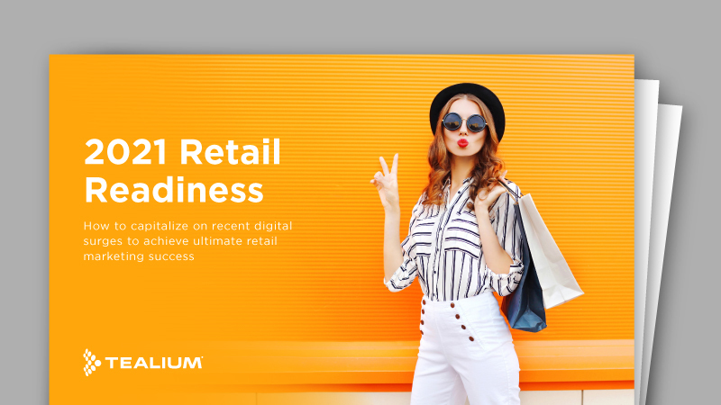 The 2021 Retail Marketing Readiness eBook - Tealium