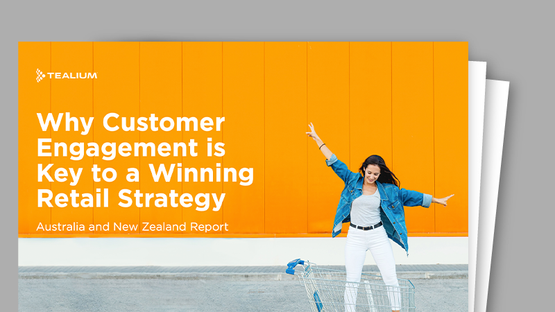 Why Customer Engagement is Key to a Winning Retail Strategy - Tealium
