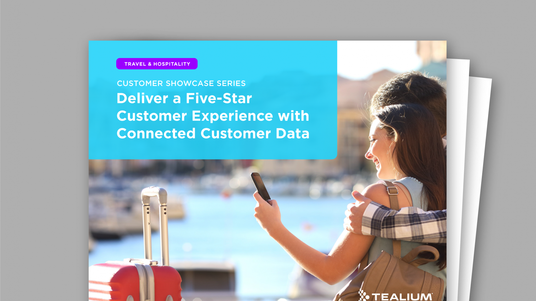 Deliver a Five-Star CX with Connected Customer Data in Travel and Hospitality - Tealium
