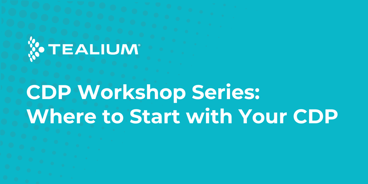CDP Workshop Series: Where to Start With your CDP