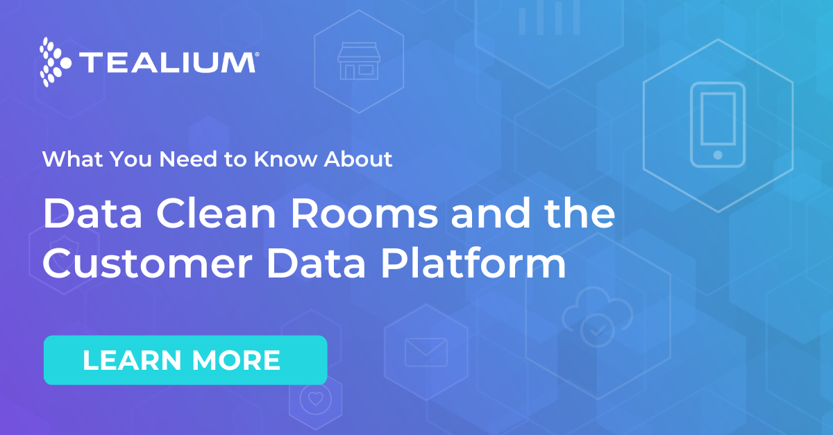 Data Clean Rooms - The What and How - Tealium