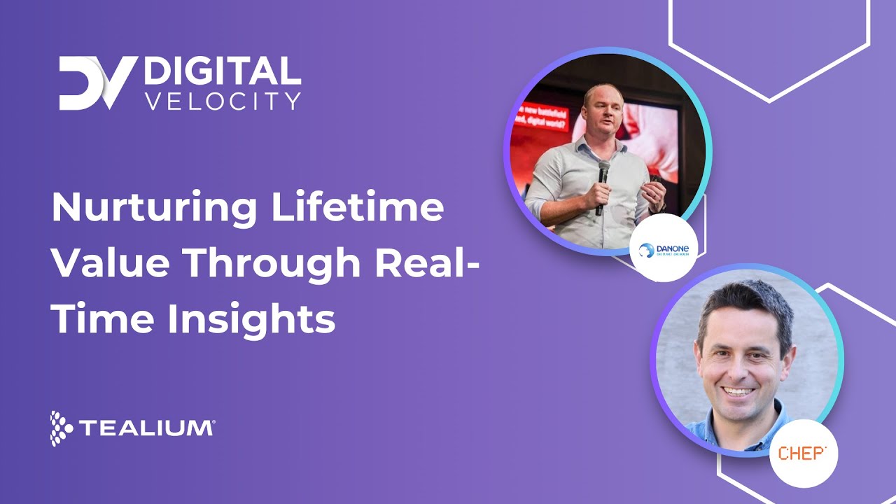 Nurturing Lifetime Value Through Real-Time Insights - Tealium