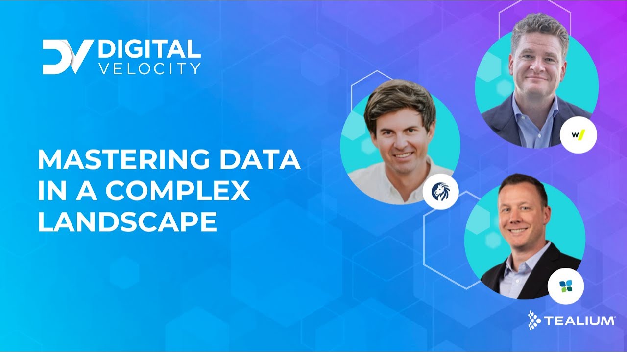 Mastering Data in a Complex Landscape - Tealium