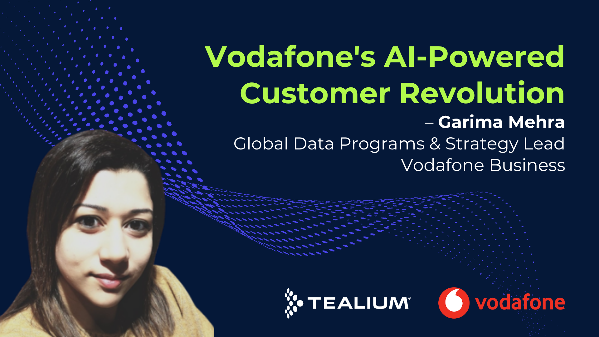 Vodafone’s AI-Powered Customer Revolution - Tealium CDP Journey